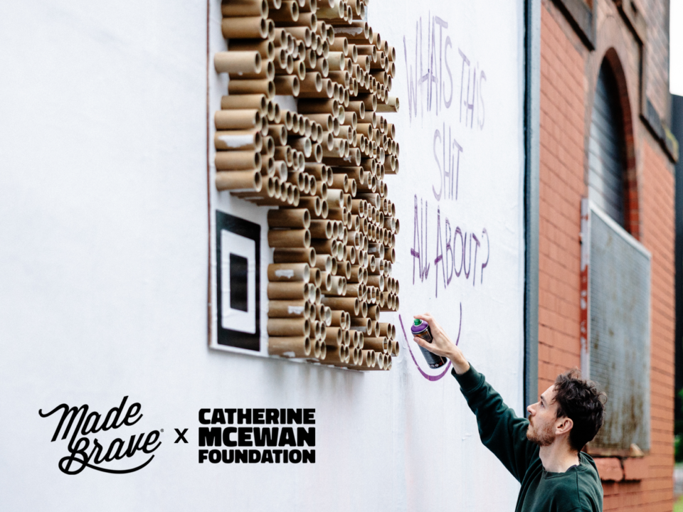 ‘A Sh*t Idea’: Catherine McEwan Foundation x MadeBrave | MadeBrave®